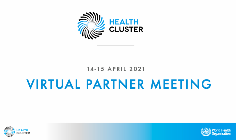 Global Health Cluster Partner Meeting, 14-15 April 2021